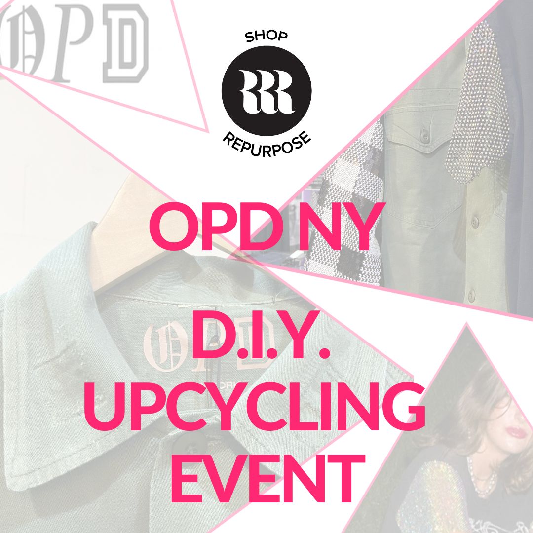 DIY Upcycling Event with OPD NY + Shop Repurpose – Repurpose Wardrobe